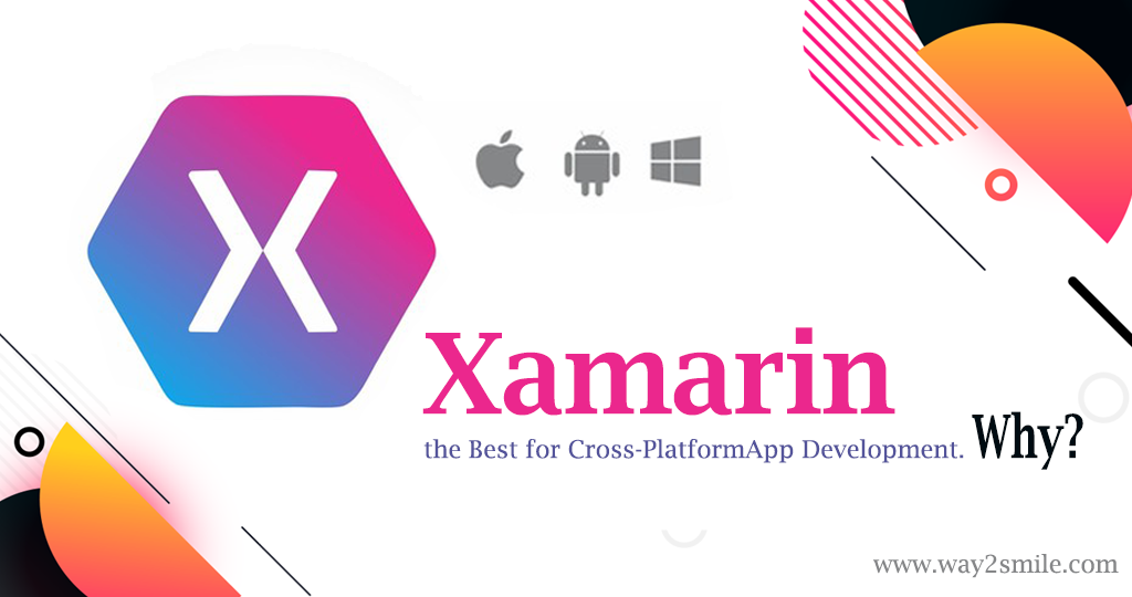 Why Xamarin is the best for Cross-Platform App Development? | Way2smile