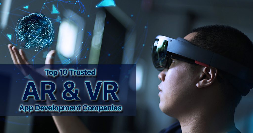 Top 10 Trusted Augmented Reality (AR) and Virtual Reality (VR) App ...