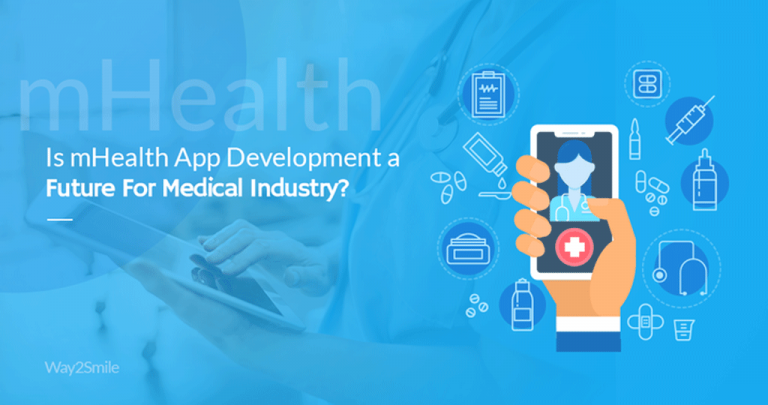 Is mHealth App Development a Future For medical industry? | Way2smile